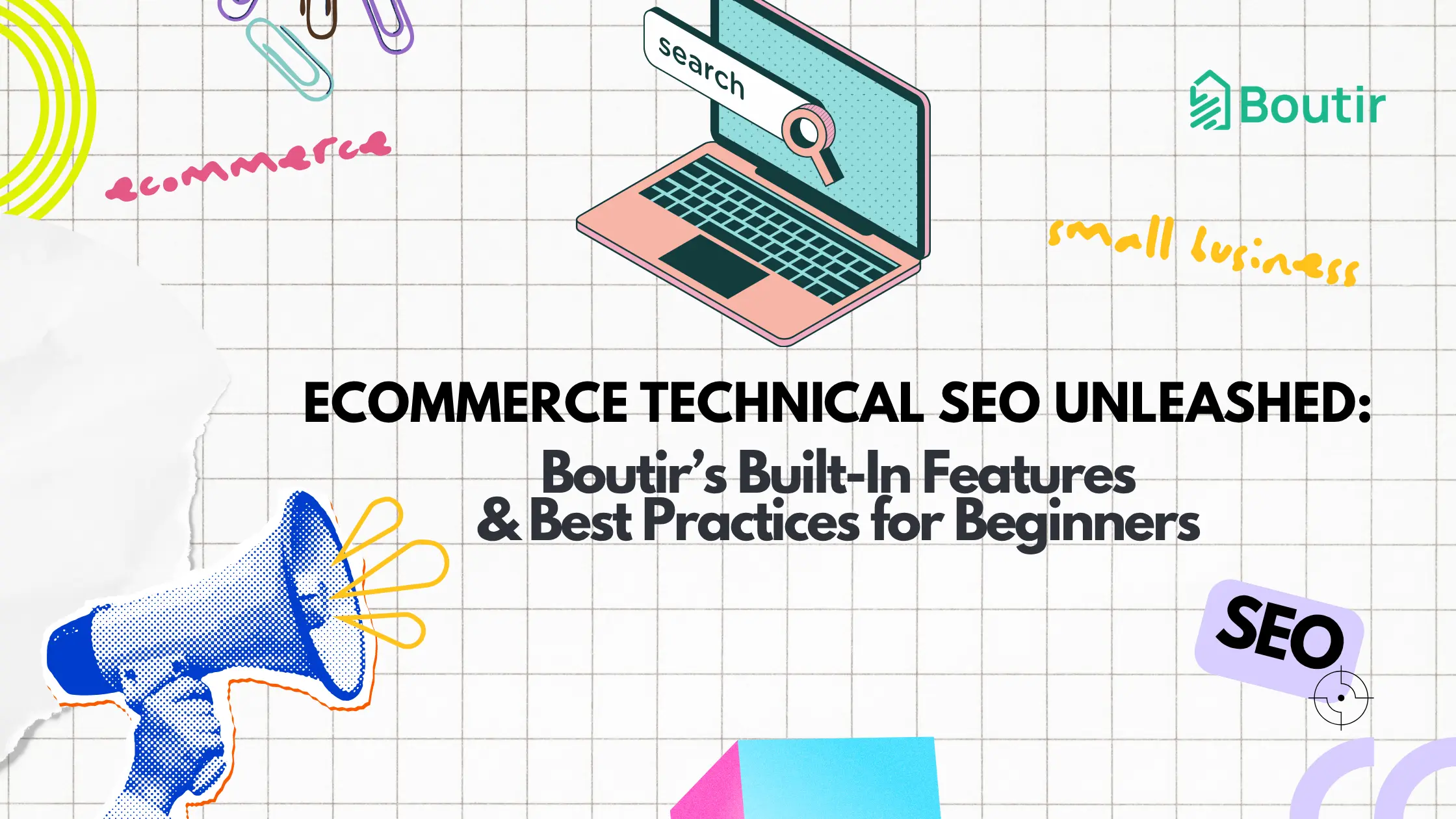 Ecommerce Technical SEO Unleashed: Boutir’s Built-In Features & Best Practices for Beginners | 掌舖學堂